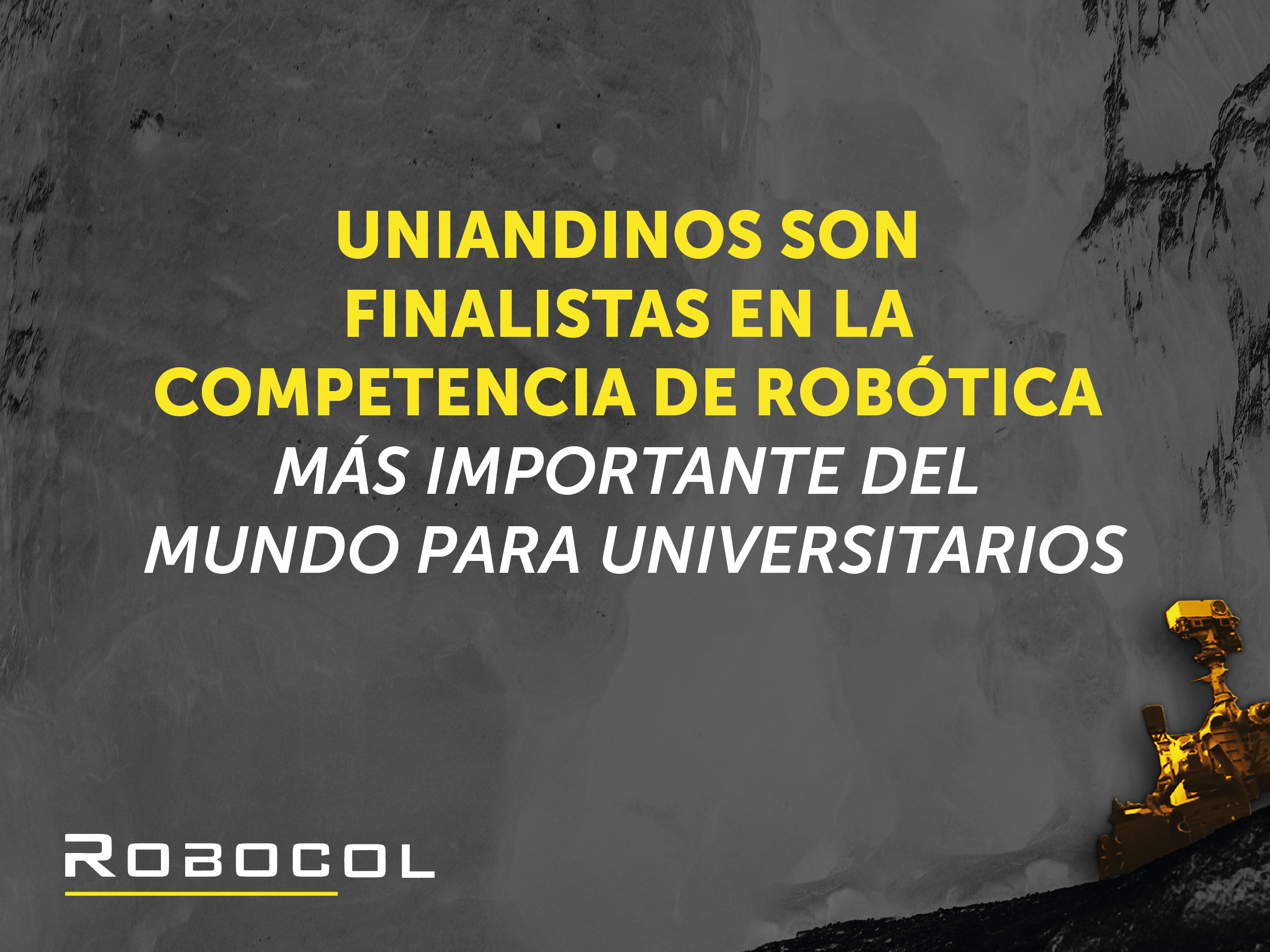 Uniandinos finalistas en competencia robótica | Uniandes
